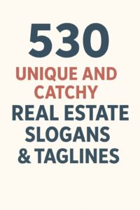 500 Unique and Catchy Real Estate Slogans & Taglines - Entrepreneurship ...